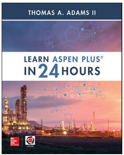 Learn Aspen Plus in 24 Hours (1st Edition) – PSE Community.org